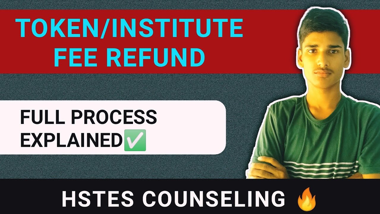 TOKEN/INSTITUTE FEE REFUND PROCESS EXPLAINED | HSTES | - YouTube