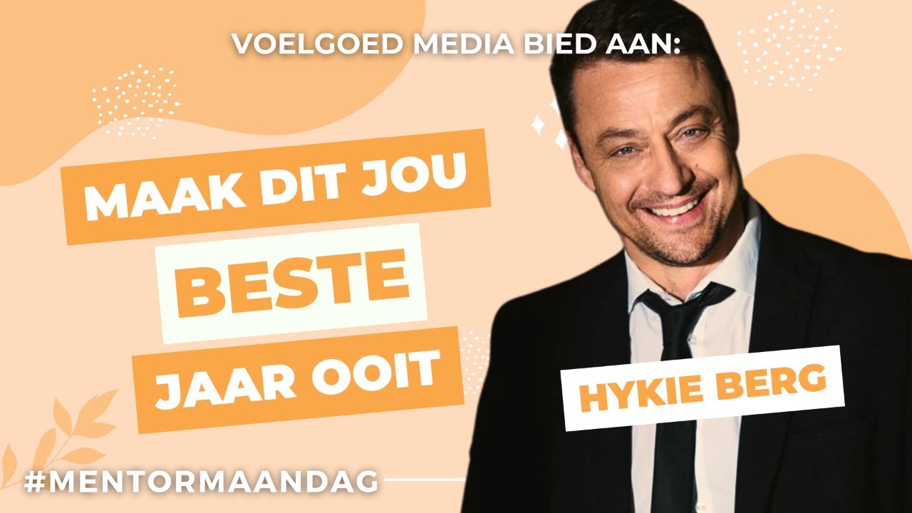 Maak dit die BESTE jaar ooit! | Hykie Berg | #MentorMaandag - YouTube