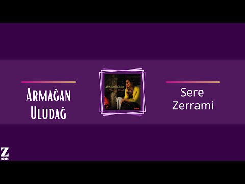 Armağan Uludağ - Sere Zerrami I Nar-ı Sevda © 2017 Z Müzik