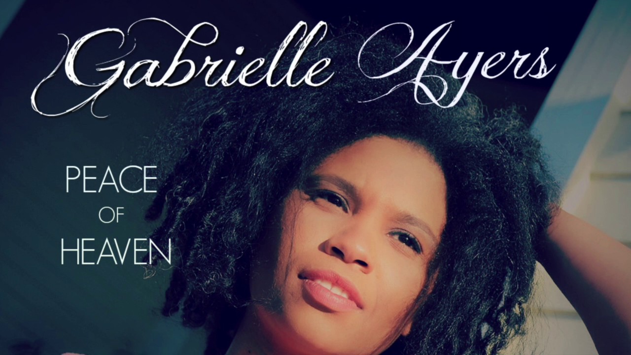 Peace of Heaven-Gabrielle Ayers - YouTube