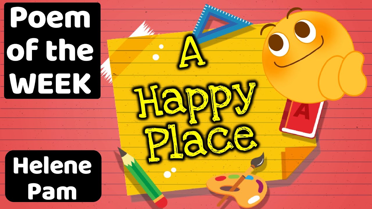 POEM OF THE WEEK | A Happy Place by Helene Pam 😊 Read by Miss Ellis 💛 # ...