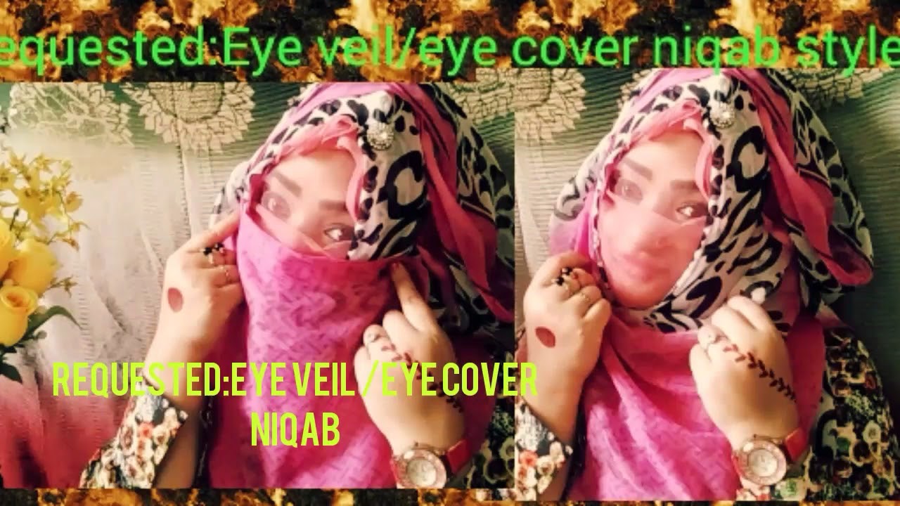 Requested:Eye veil/eye cover niqab.Sadia Rahman. - YouTube