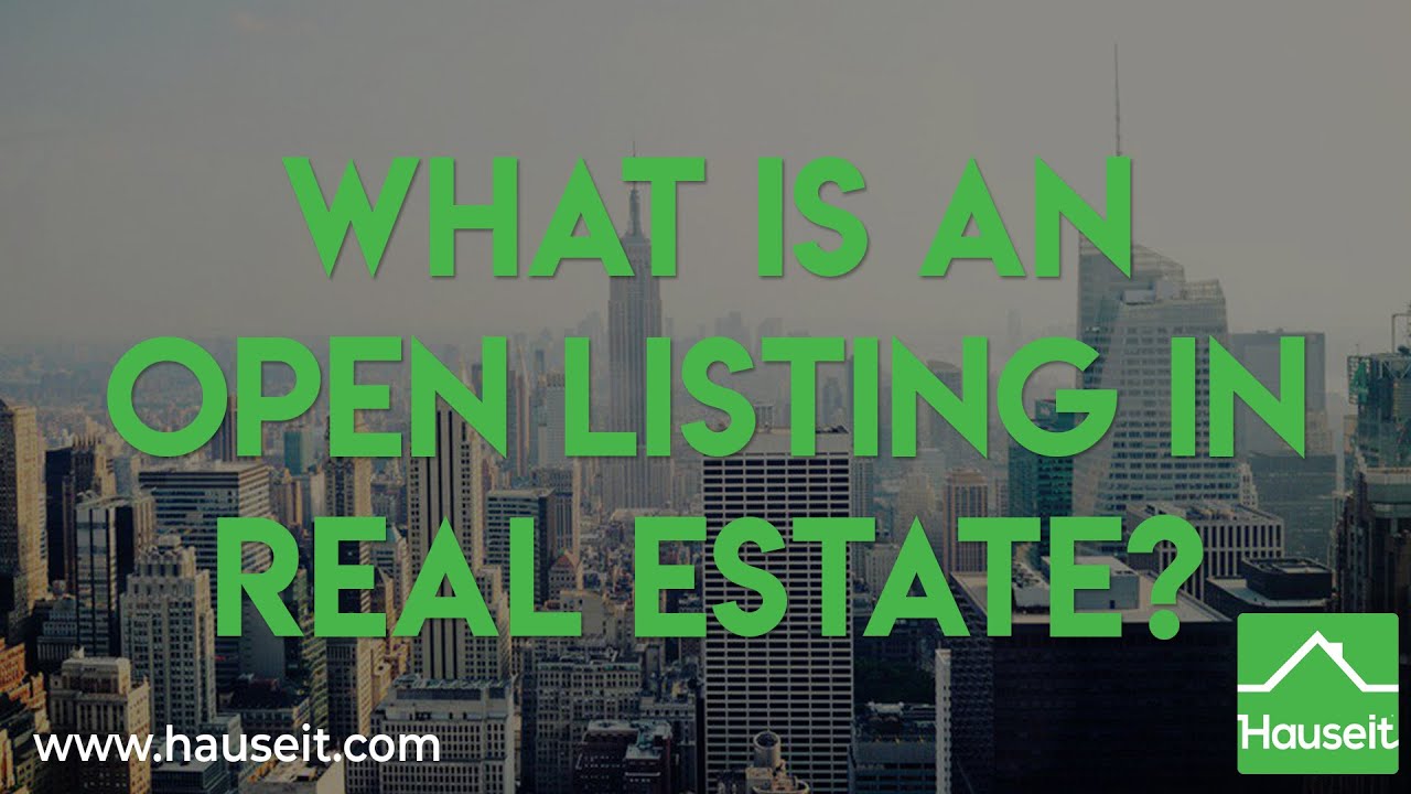 What Is an Open Listing in Real Estate? - YouTube
