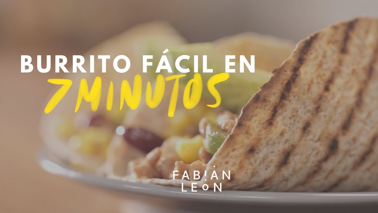 BURRITO fácil y rápido | 2x01: Cocina en 7 MINUTOS - YouTube