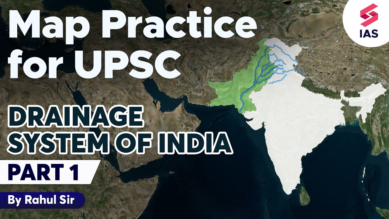 MAP Practice for UPSC - Drainage system of India part 1 | Basics of Map ...