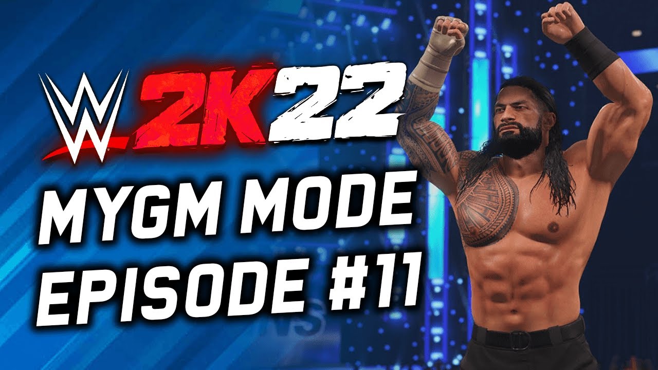 WWE 2k22 MyGM - "The Head of the Table's Match" #11 ("WWE 2k22 MyGM ...