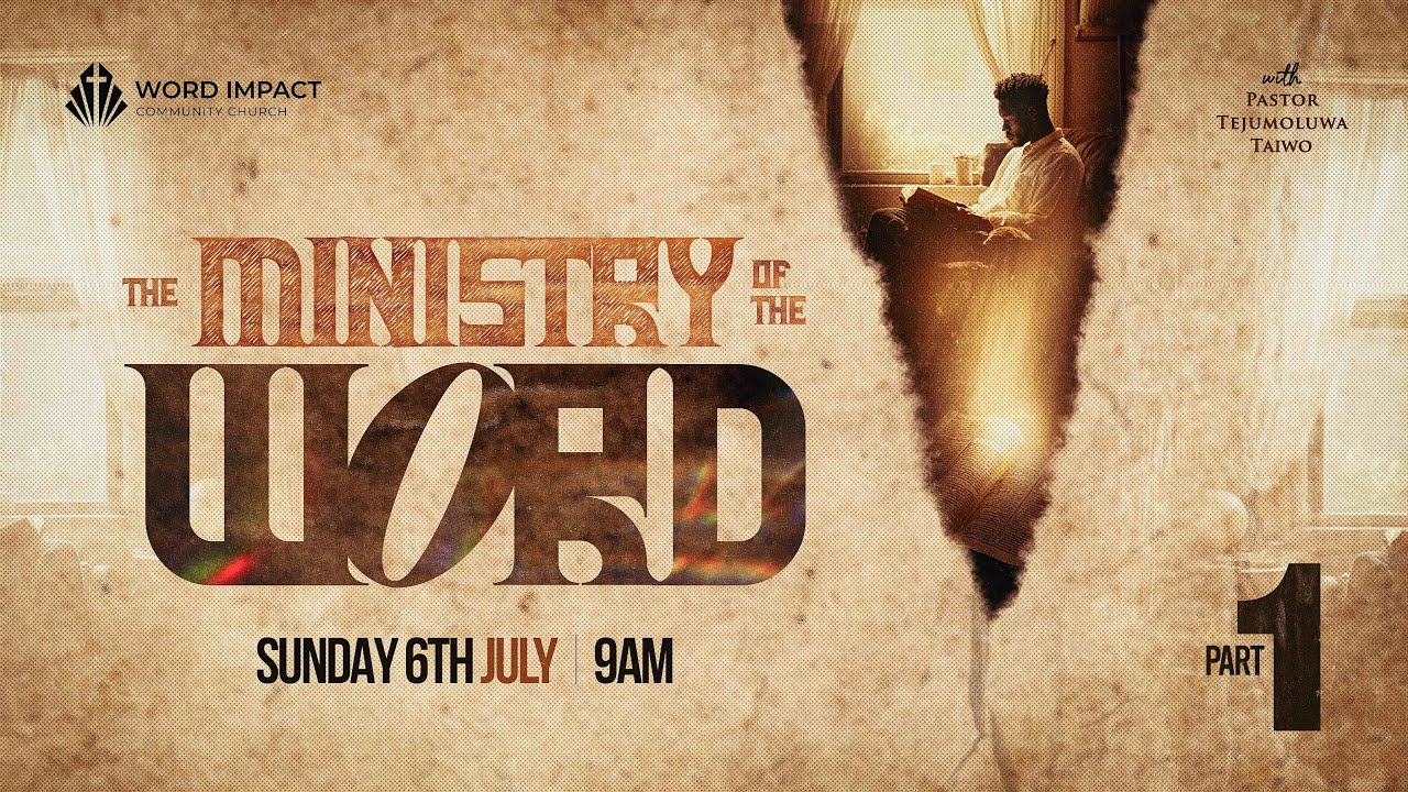 SUNDAY SERVICE| THE MINISTRY OF THE WORD (PART 1)| 6TH JULY 2025 - YouTube