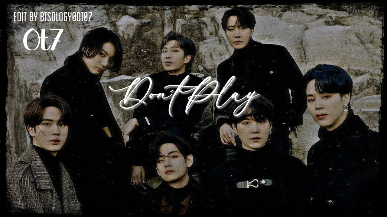 Dont Play Ozzie Feat The Mxxnlight •ot7 Fmv• Edit By Btsology0ot07