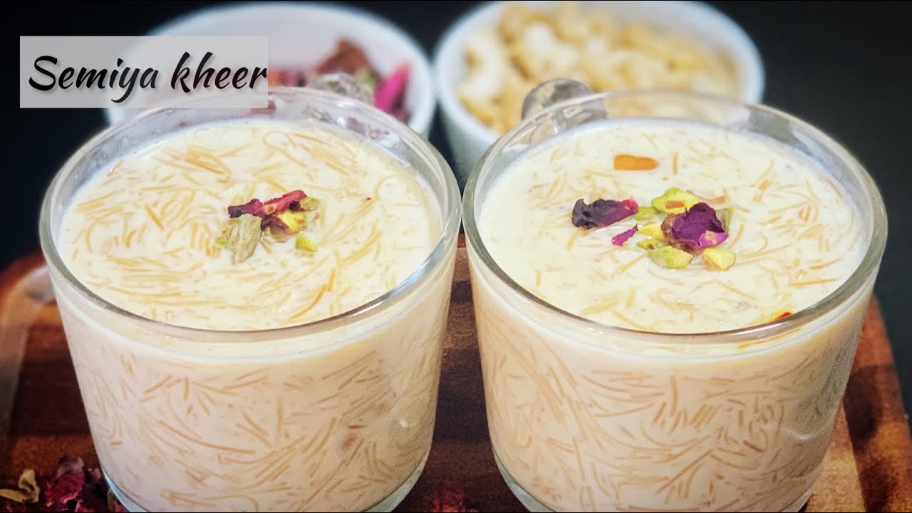 Semiya Kheer Recipe | Vermicelli Kheer | Easy & Delicious Sweet Recipe ...