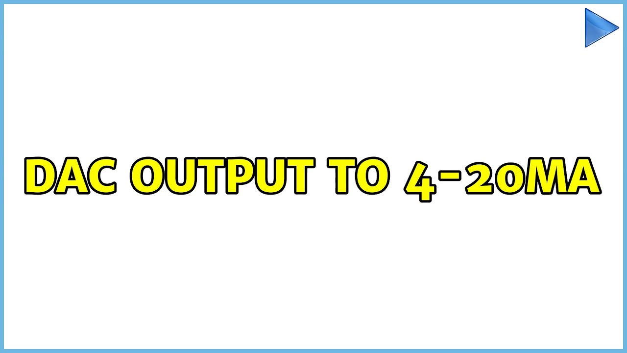 DAC Output to 4-20mA - YouTube