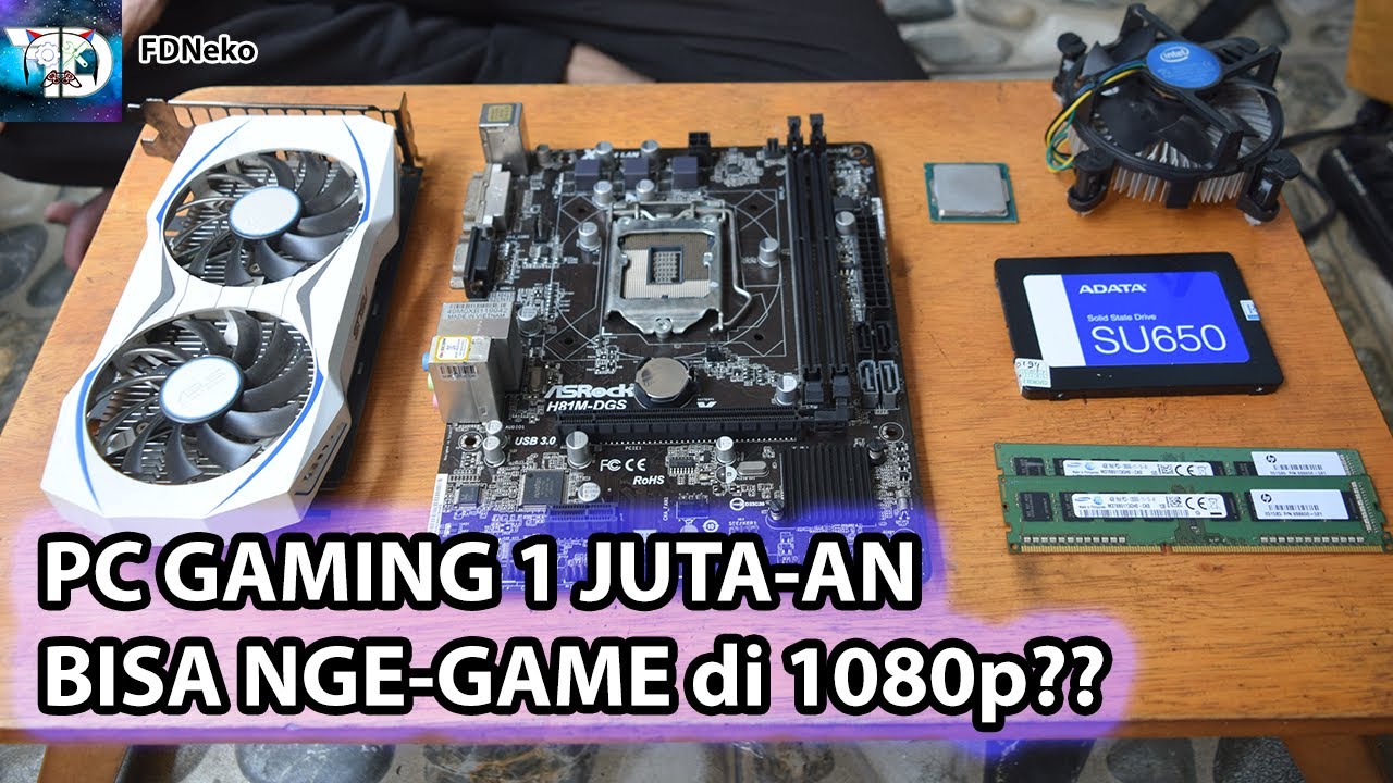 Rakit PC Gaming 1 Juta-an di Akhir Tahun 2023 | Cara Rakit PC dan Test ...