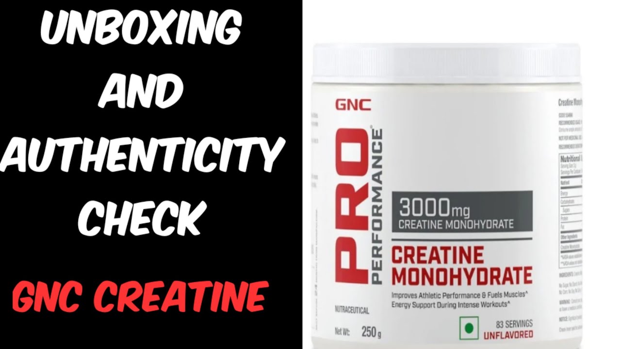 GNC Creatine !! How to check Authenticity!! and Unboxing !! - YouTube