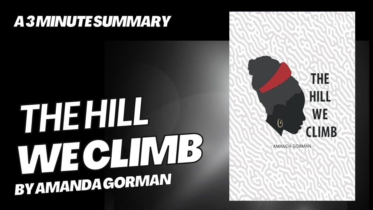 The Hill We Climb - A 3 minute summary - YouTube