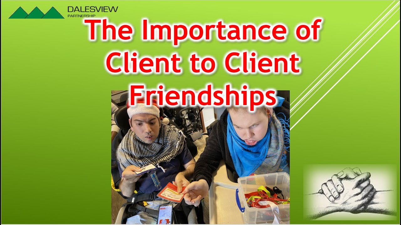 Supporting client to client friendships. Communication Week staff ...