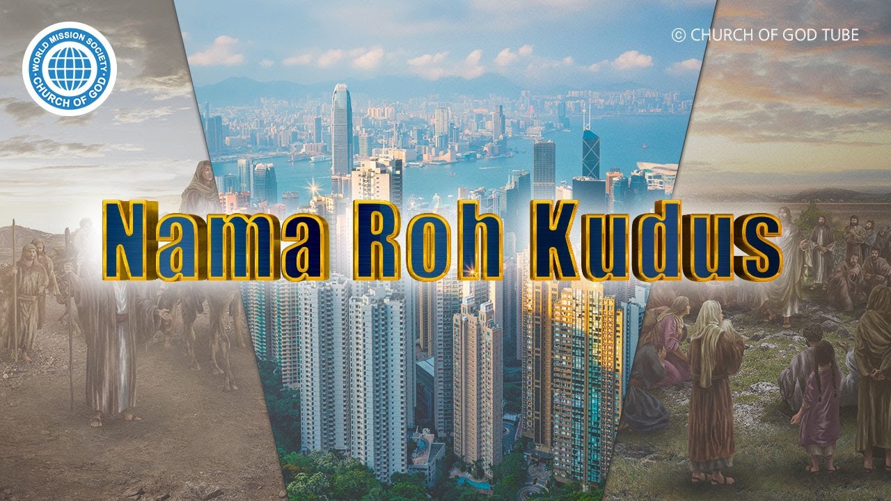 Nama Roh Kudus | Gereja Tuhan - YouTube