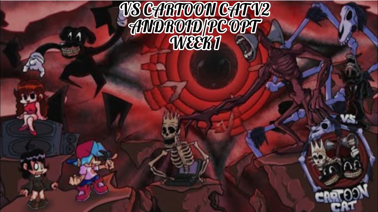 FNF VS CARTOON CAT V2 ANDROID/PC OPT WEEK 1 - YouTube