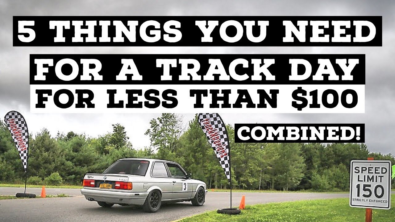 TRACK DAY ESSENTIALS! 5 THINGS YOU NEED FOR A TRACK DAY FOR LESS THAN ...