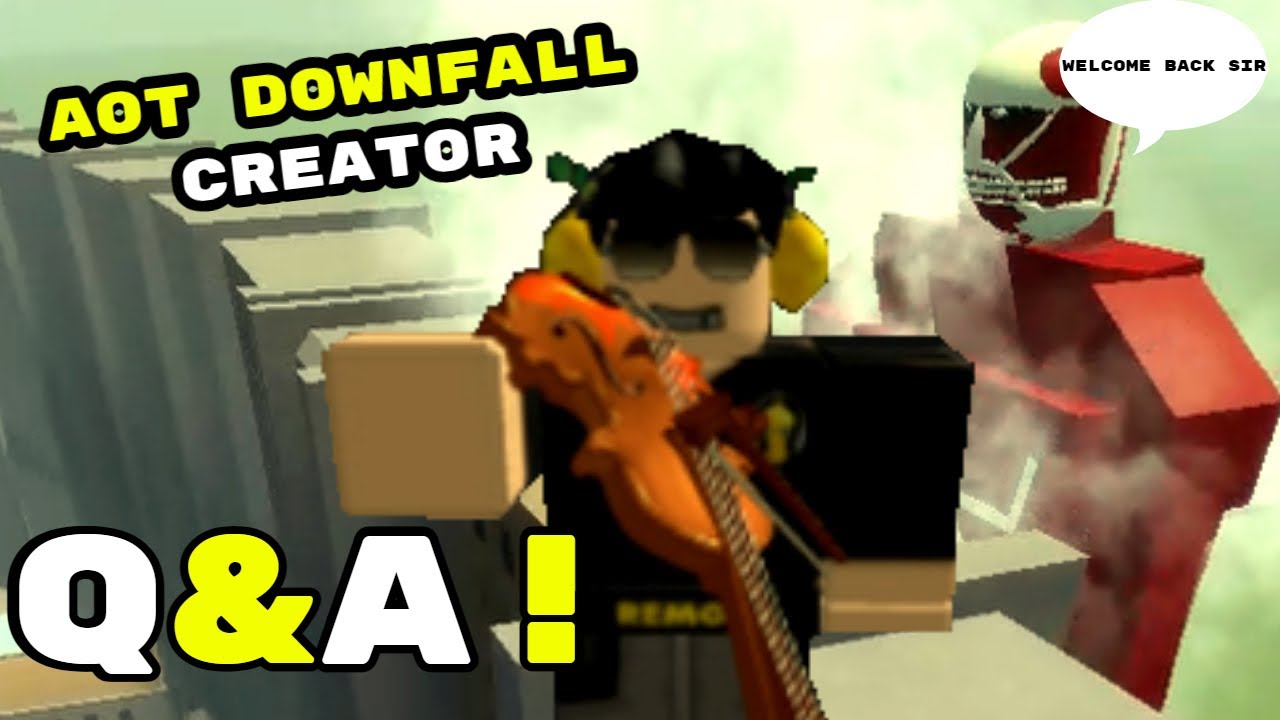 QnA with AoT Downfall CREATOR!!! ⭐ | AOT:Downfall | Roblox | ZEROBAKI ...