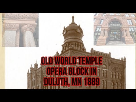 Old World Temple Opera Block in Duluth, MN 1889 - YouTube