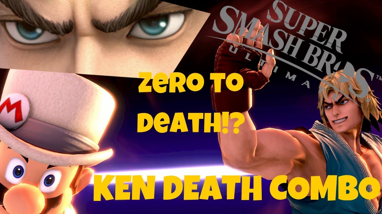 0 to Death! Ken's Combo into Final Smash (Super Smash Bros Ultimate ...