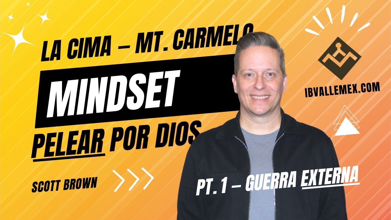 MINDSET | LA CIMA: Mt. Carmelo (pt.1) — Pelear por Dios — Lucha Externa ...