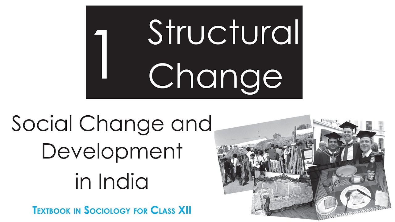 1. Structural Change | Class 12 - Sociology - Social Change and ...