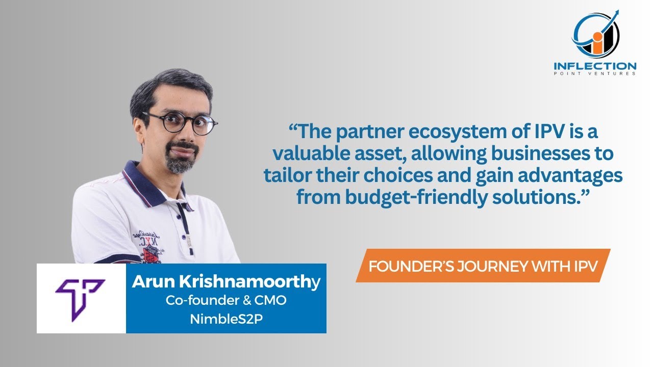 Arun Krishnamoorthy Co Founder And Cmo Nimble S2p On His Journey With Inflection Point