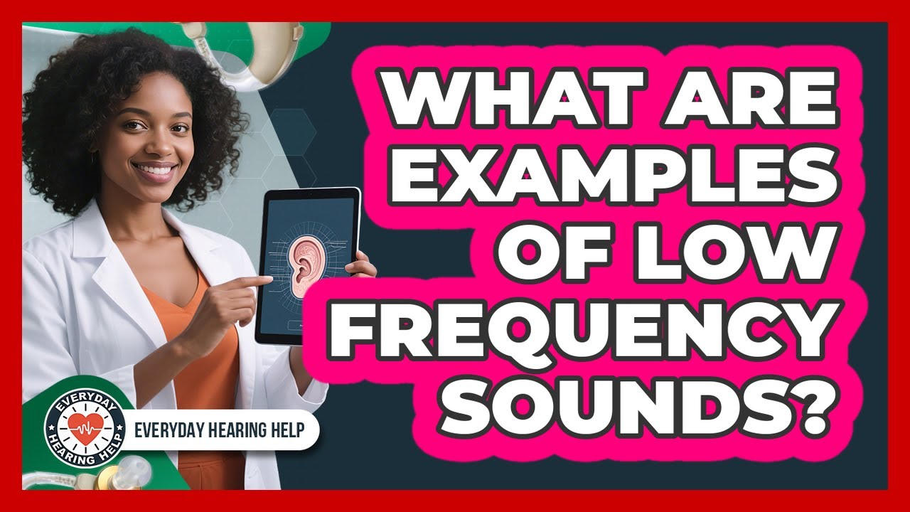 What Are Examples Of Low Frequency Sounds? - YouTube