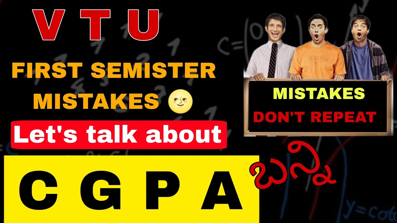 VTU EXAMS WHY CGPA IS IMPORTANT FIRST SEMISTER EXAM S MISTAKES TO AVOID vtu-exams-why-cgpa-is-important-first-semister-exam-s-mistakes-to-avoid