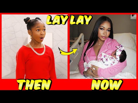 That Girl Lay Lay 🔥 Then And Now 🔥 From Oldest to Youngest 🔥 2025