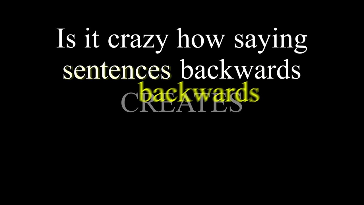 Crazy Backwards Sentences YouTube crazy-backwards-sentences-youtube