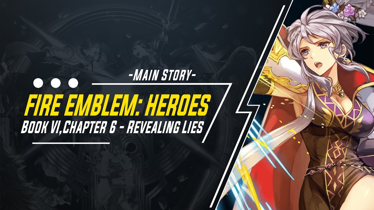 Fire Emblem: Heroes Book VI, Chapter 6: Revealing Lies (Lunatic) - YouTube