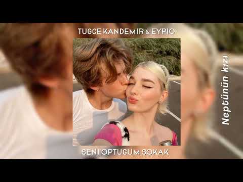 tuğçe kandemir ft. eypio - seni öptüğüm sokak speed-up (istek)