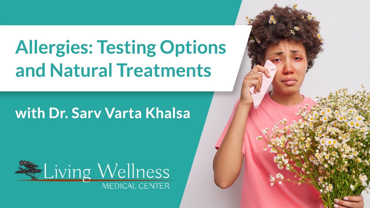 Allergies: Testing Options and Natural Treatments - YouTube