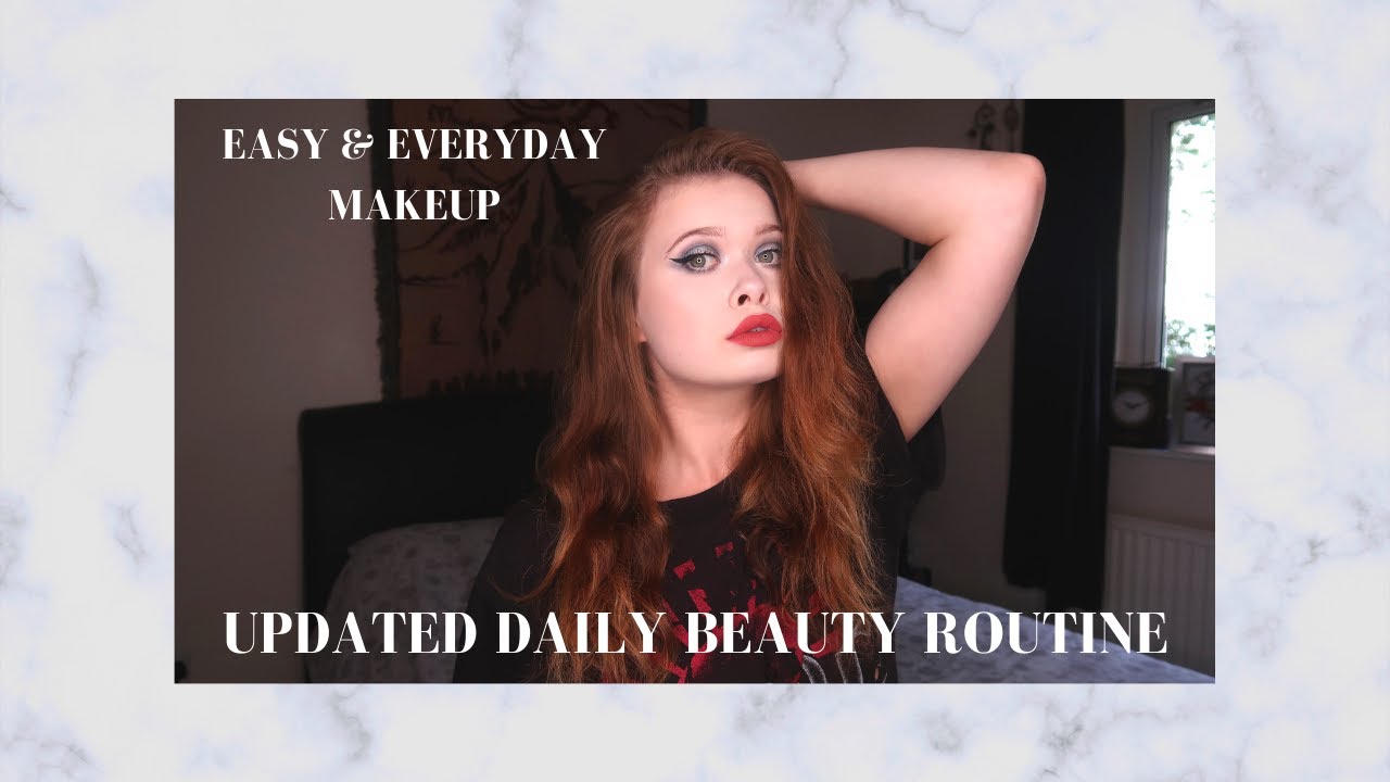 Updated Beauty Routine Everyday Makeup Youtube