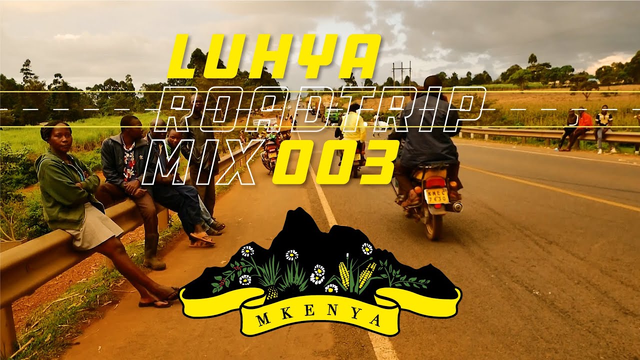 LUHYA ROADTRIP MIX - 003 - YouTube