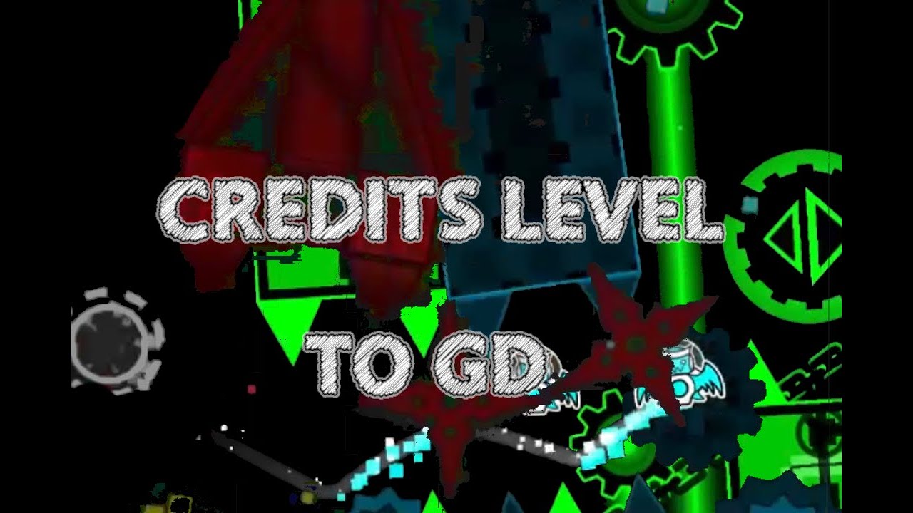 Credits Level to GD by ganymedegmd Verified - YouTube