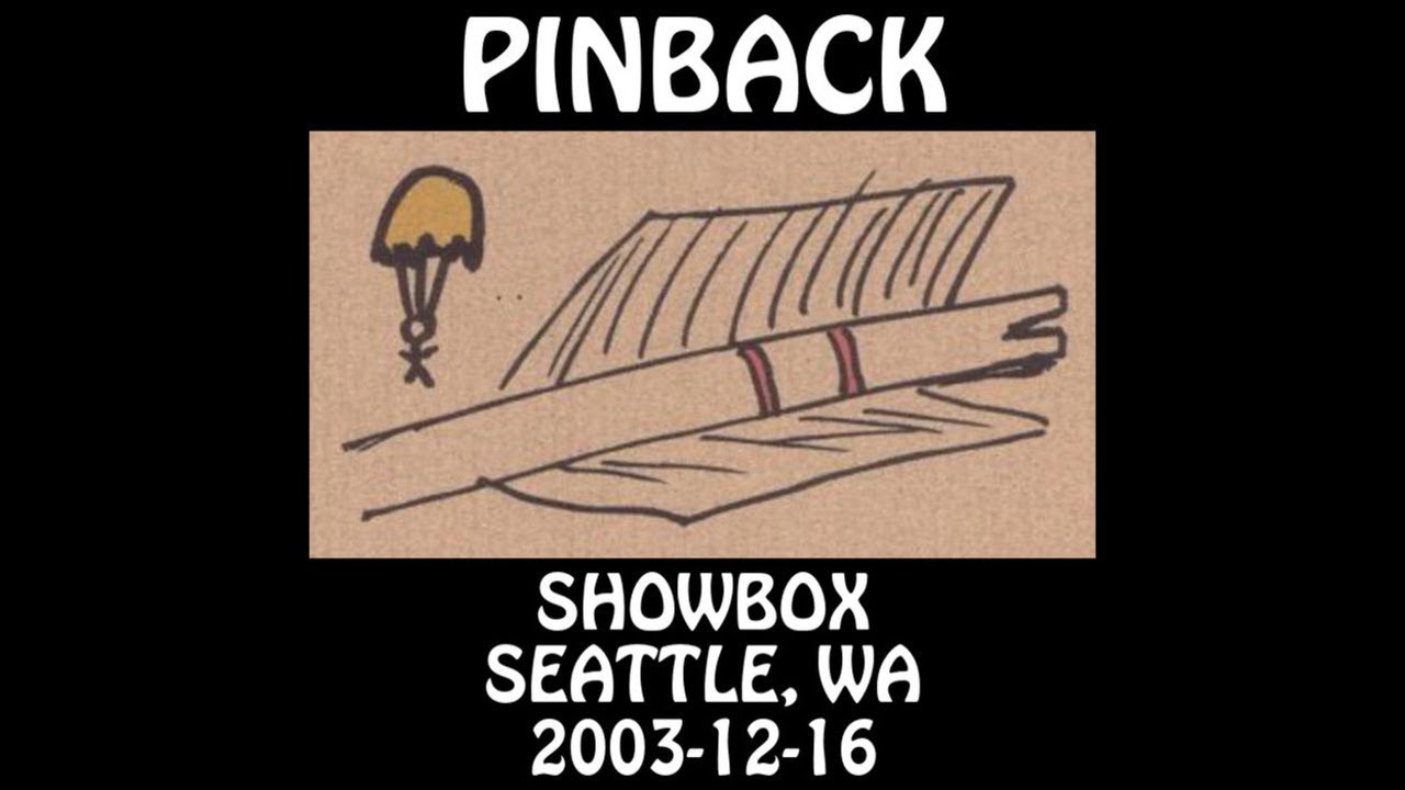 Pinback - 2003-12-16 - Seattle, WA @ Showbox [Audio] [SBD] - YouTube