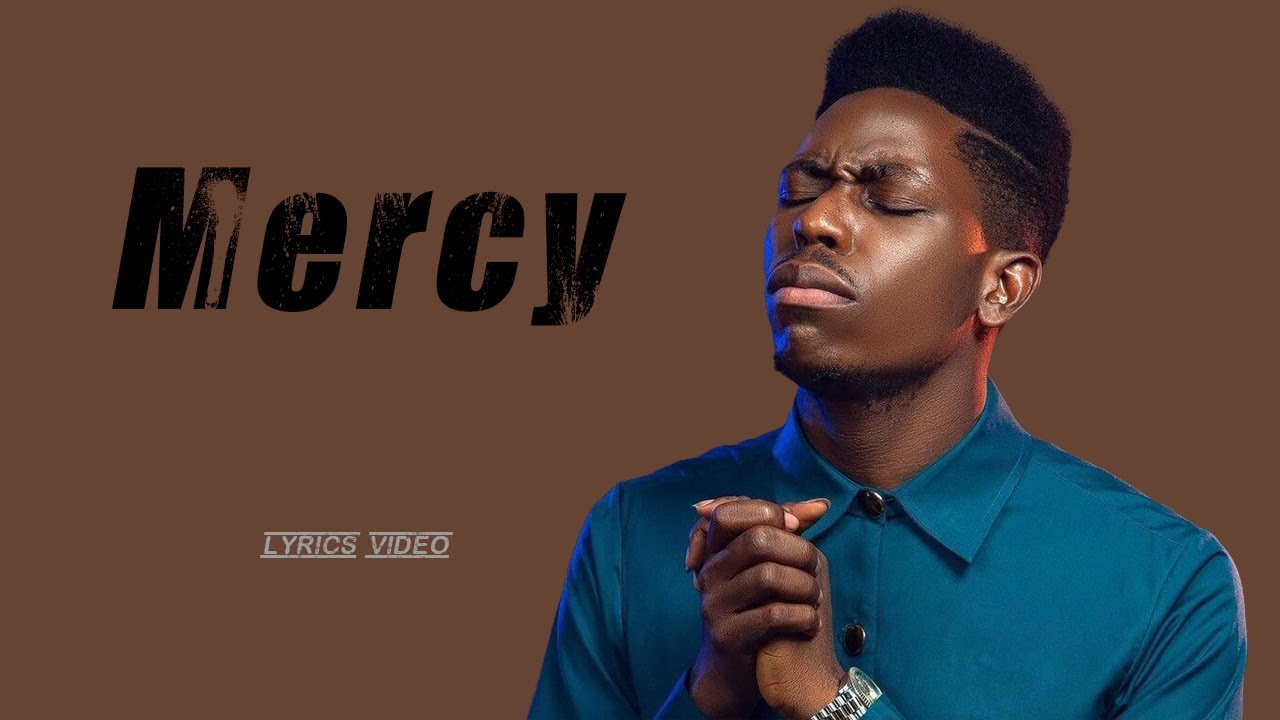 Moses Bliss - Mercy (Lyric Video) - YouTube