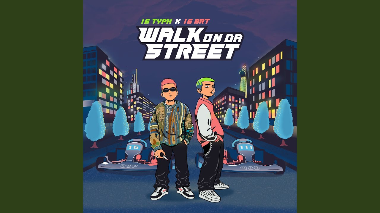 Walk On Da Street - YouTube Music