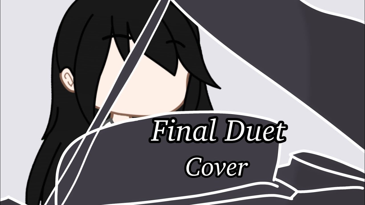 Final Duet || Song Cover || Lyrics by OR3O || OMORI SPOILERS - YouTube