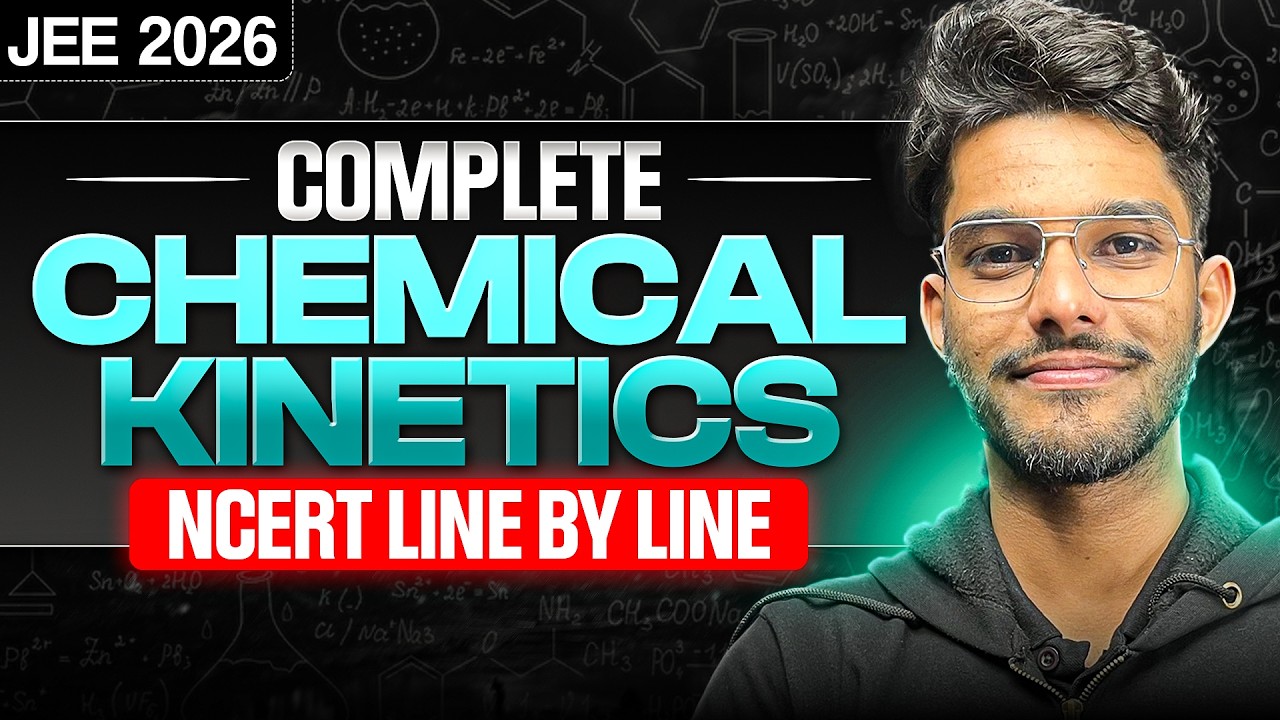 COMPLETE CHEMICAL KINETICS | NCERT Line by Line | Chemistry | Gaurav ...