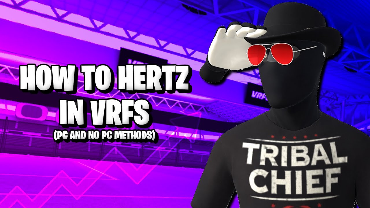 HOW TO HERTZ IN VRFS 📈 - 💻WITH AND WITHOUT PC! - YouTube