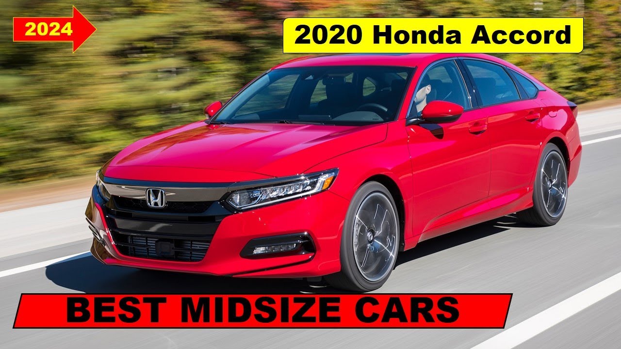 2024 BEST MIDSIZE CARS 2020 Honda Accord timeless and sophisticated ...