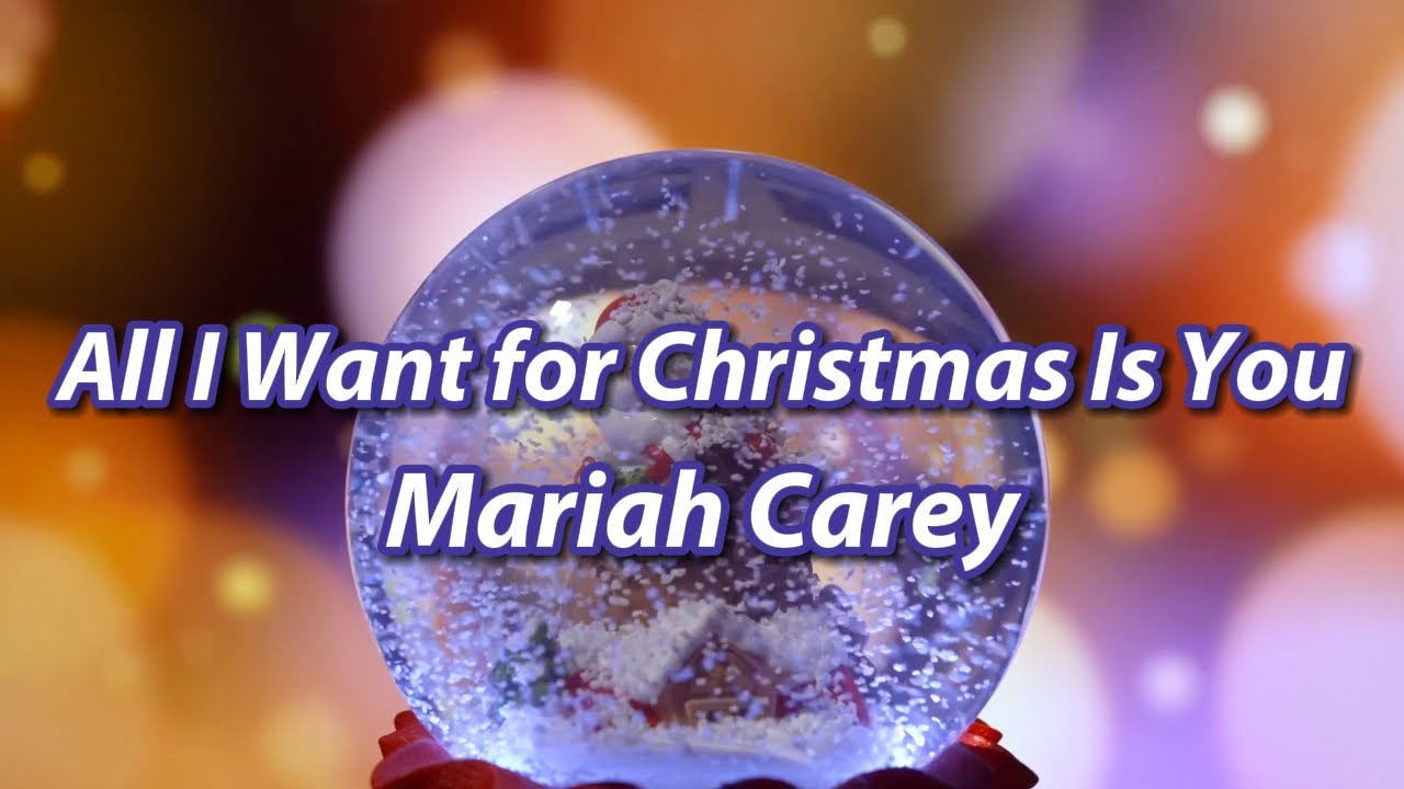 Mariah Carey - All I Want For Christmas Is You (Lyrics) - YouTube