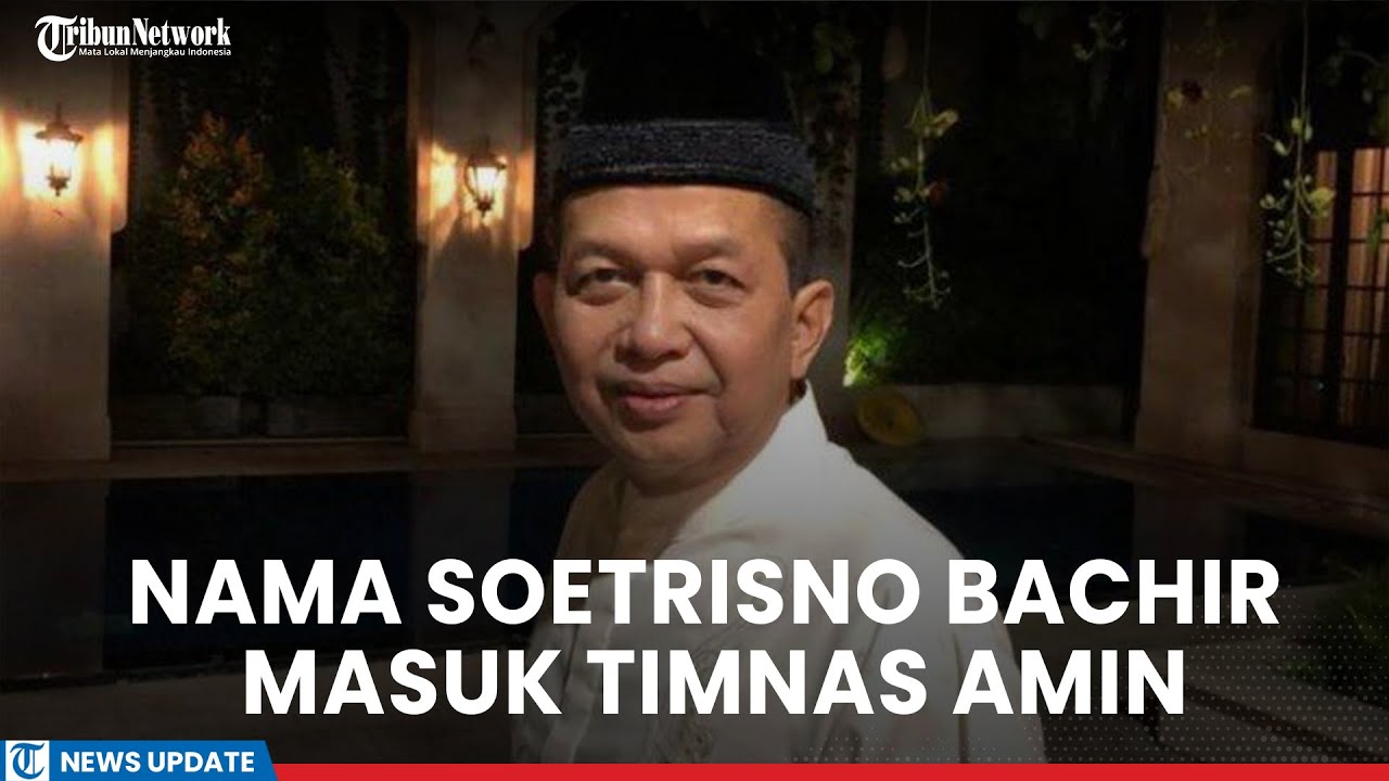 Petinggi PAN Gabung Timnas AMIN, Soetrisno Bachir Dianggap Bukan Wakil ...