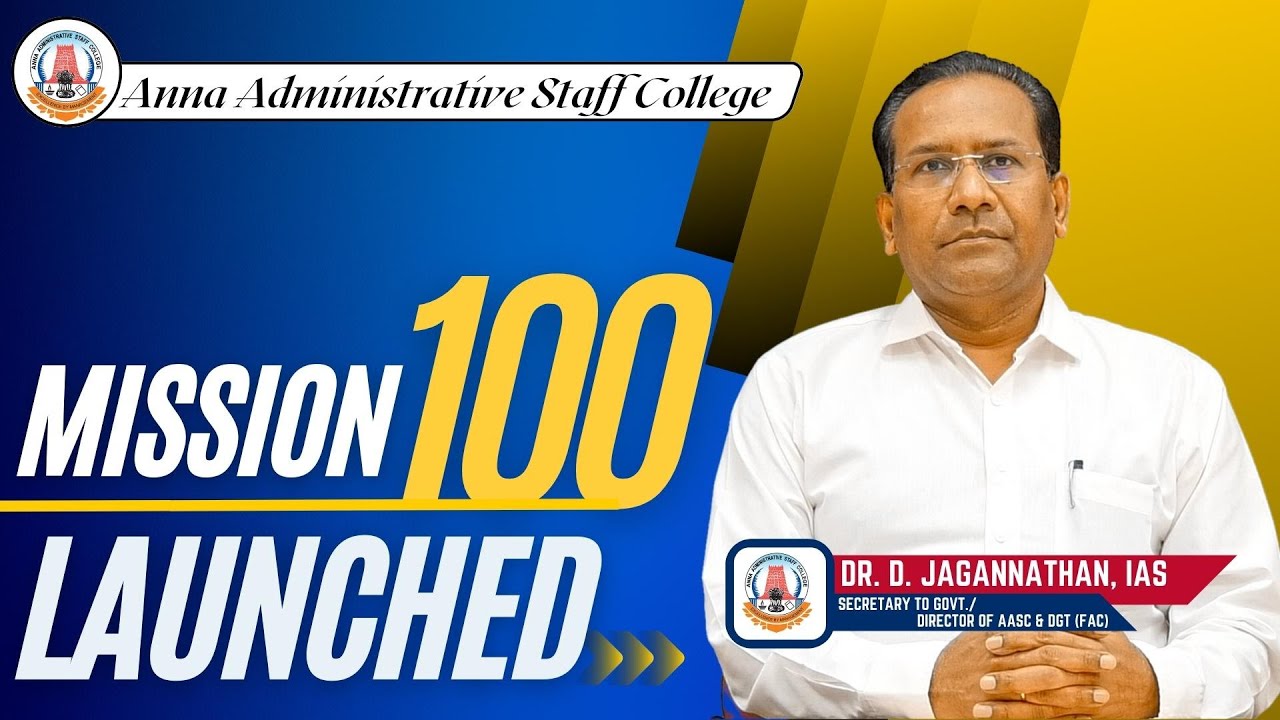 MISSION 100 - Inaugural Speech | Dr D JAGANNATHAN, IAS (Secy to Govt ...