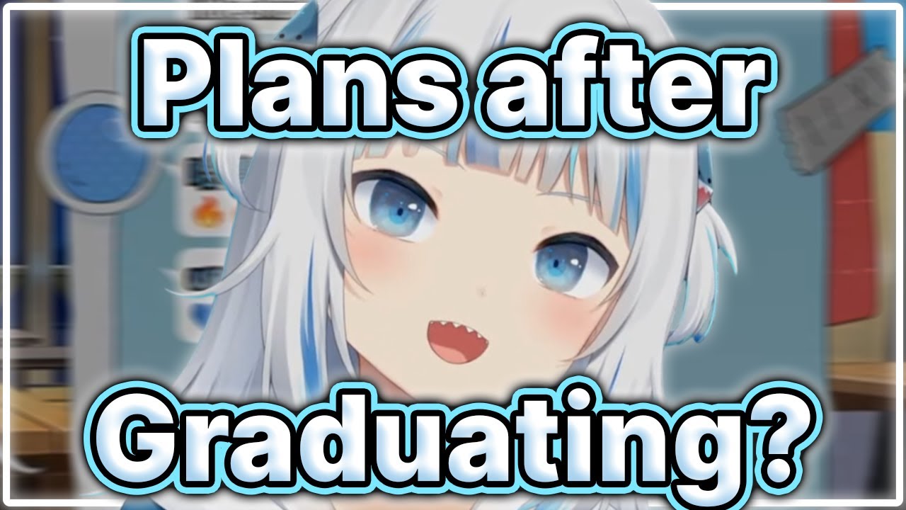 Gura's Plans After Graduation - YouTube