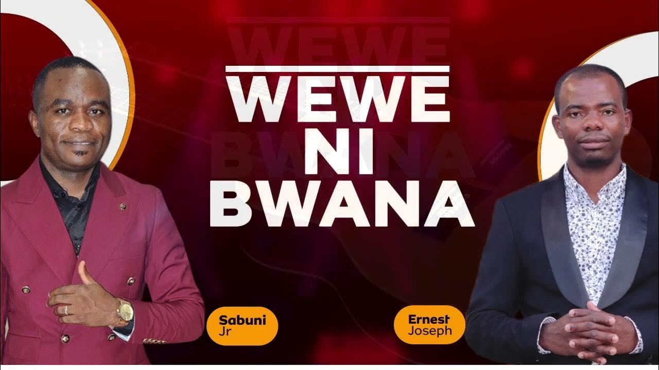 ERNEST JOSEPH ft SABUNI Jr. ~ WEWE NI BWANA ( Official audio ) - YouTube