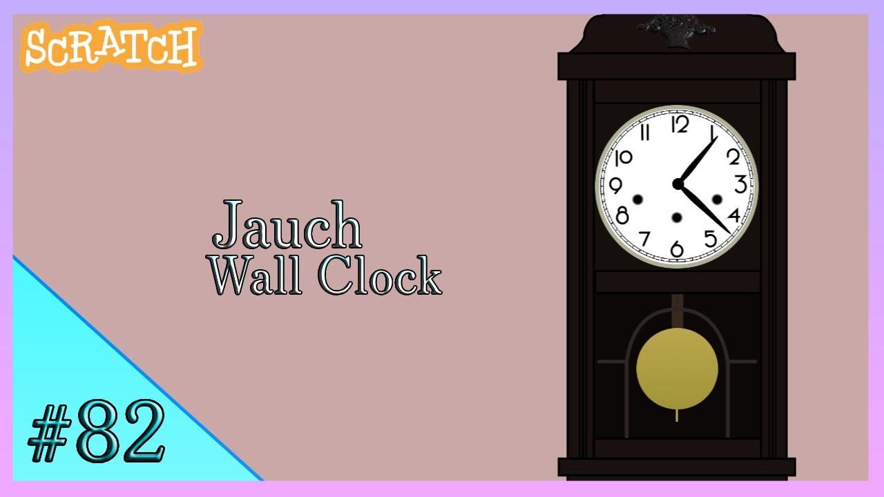 Wall Clock (Jauch) (Westminster) | Scratch Project (#82) - YouTube